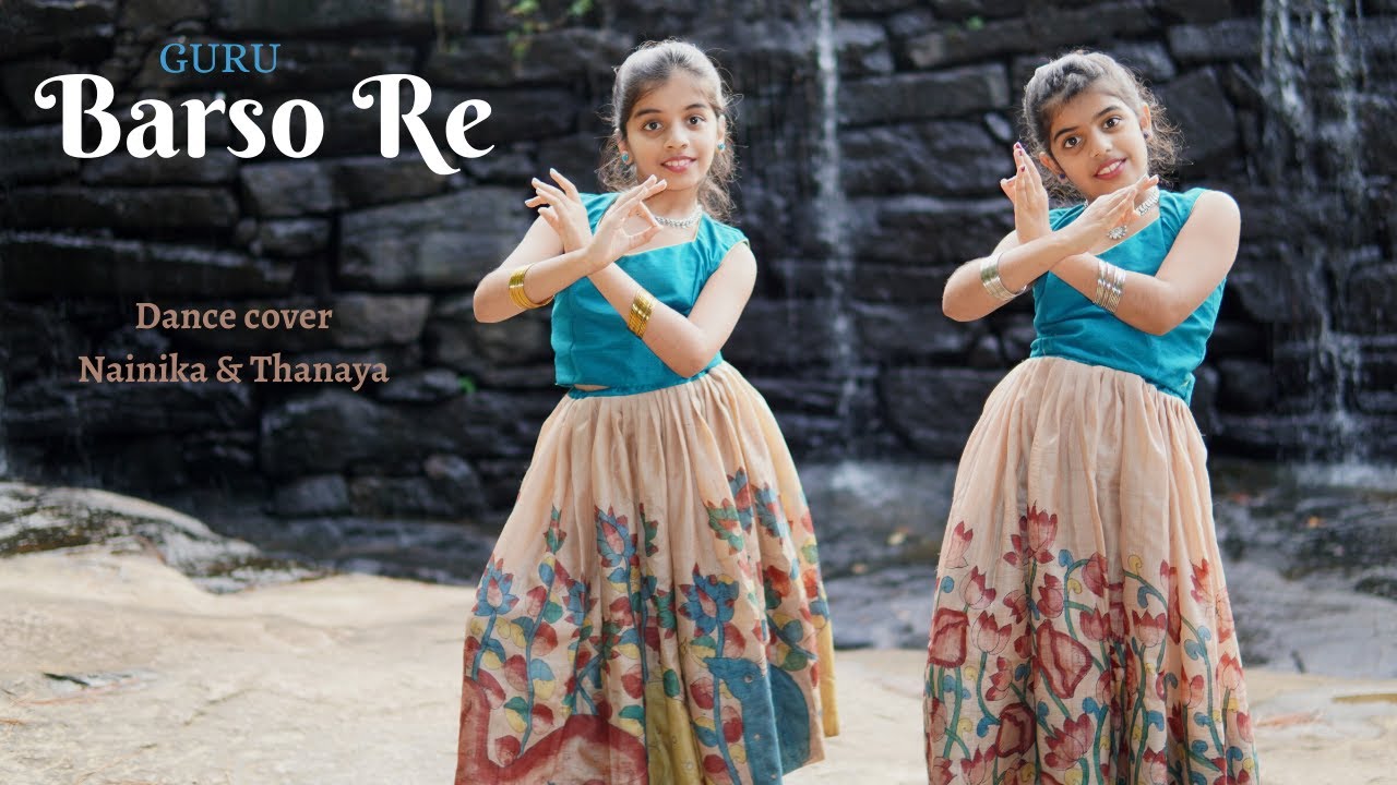 Barso Re | Guru | Nainika & Thanaya | Dance Cover | A.R. Rahman ...