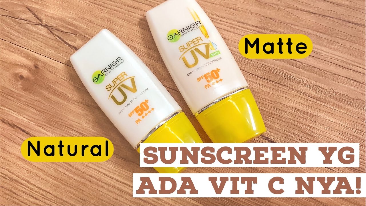 SUNSCREEN GARNIER TERBARU SPF 50+ Matte & Natural | Refia Meidi - YouTube