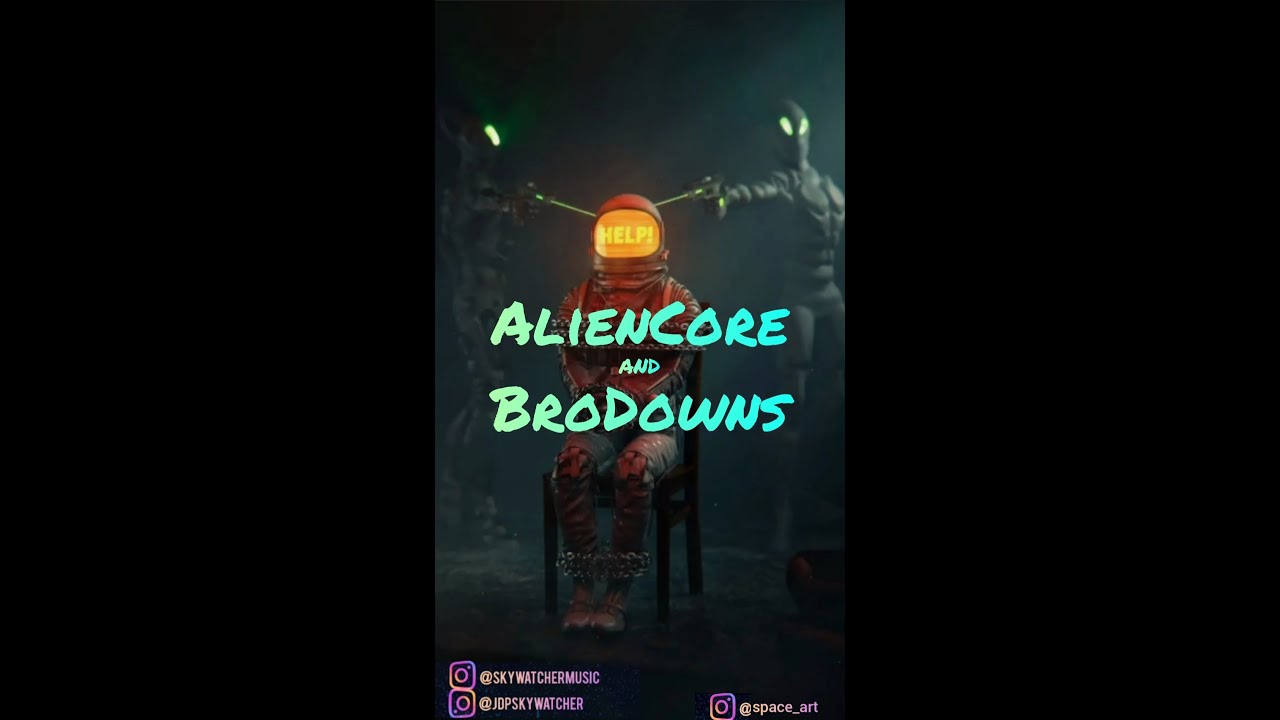 AlienCore and BroDowns - YouTube