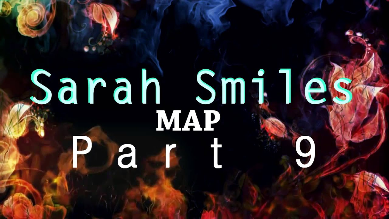 MAP Sarah Smiles (multi fandom and ocs) - YouTube