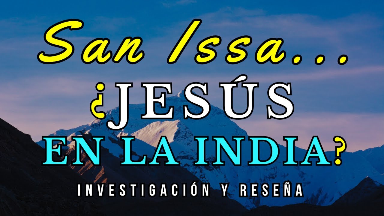 Los Misteriosos TEXTOS DE SAN ISSA - Mito o Realidad - YouTube