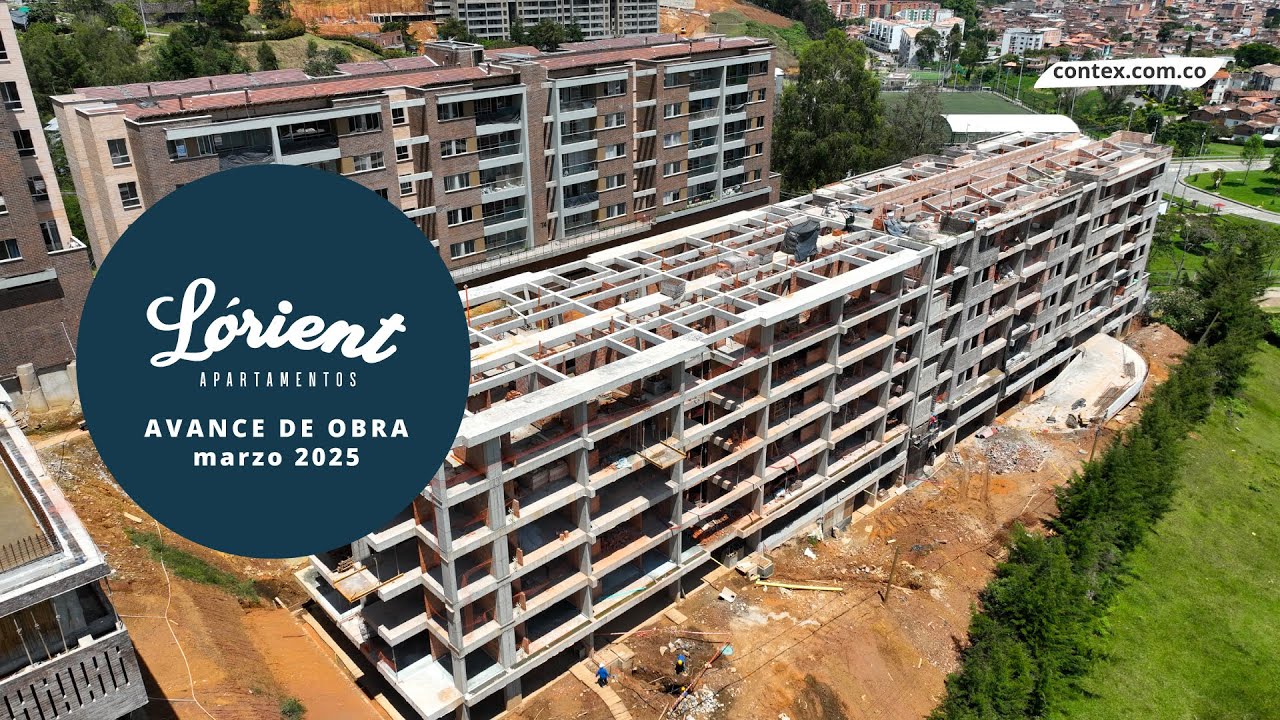 AVANCE DE OBRA Lórient Apartamentos - Marzo de 2025 | Contex constructora - YouTube