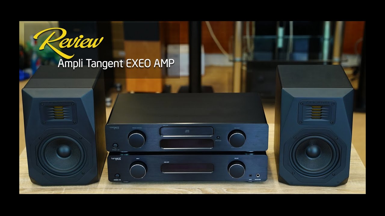 Ampli nghe nhạc hay Tangent EXEO AMP trong tầm giá | AudioHanoiTV 187 ...