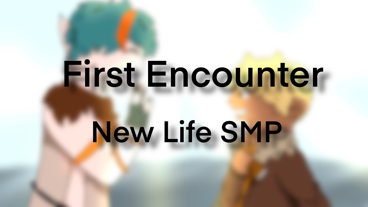 First Encounter | New Life SMP Fanart - YouTube