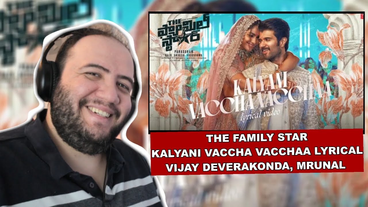Kalyani Vaccha Vacchaa Lyrical Reaction | The Family Star | VDK, Mrunal ...