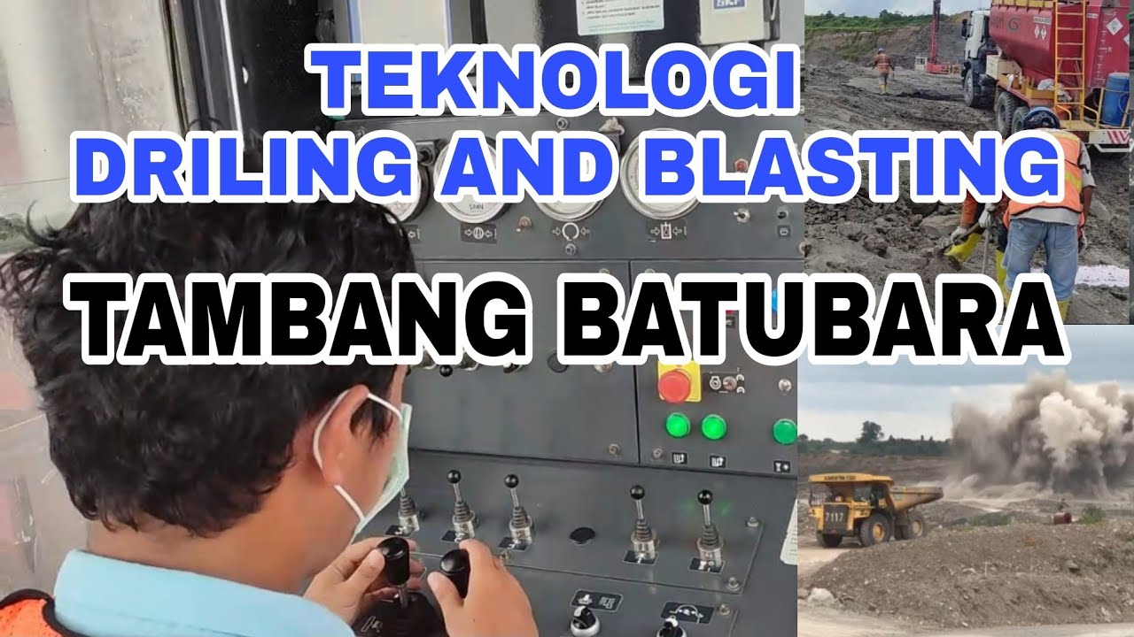 Proses Drilling dan Blasting di Tambang Batubara Kalimantan Selatan ...