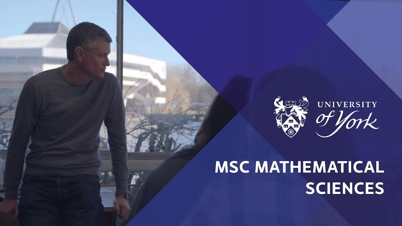 MSc Mathematical Sciences at the University of York - YouTube
