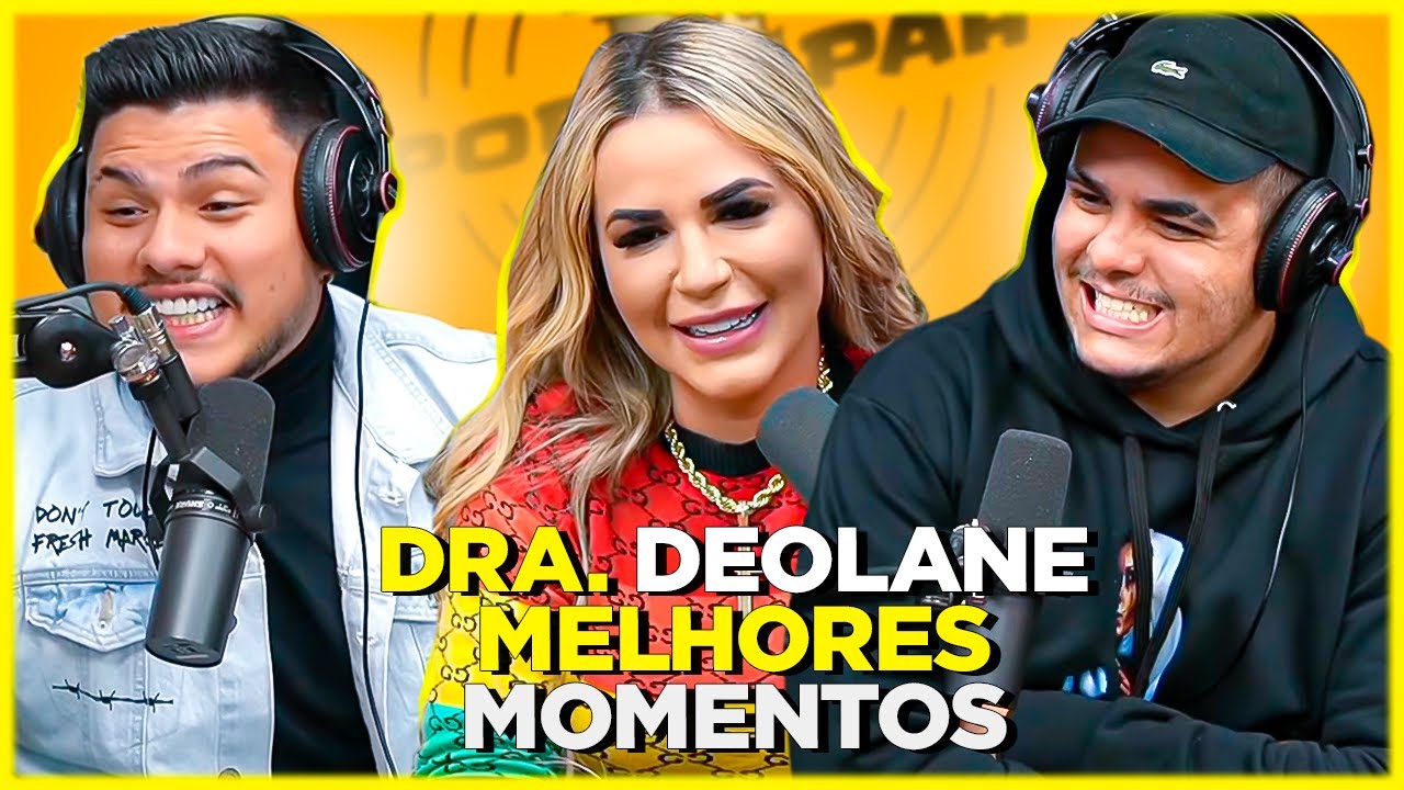 DRA. DEOLANE NO PODPAH - MELHORES MOMENTOS - YouTube