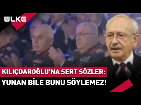 Kılıçdaroğlu'na Sert Tepki: Bunu Yunan Bile Söylemez! #sondakika