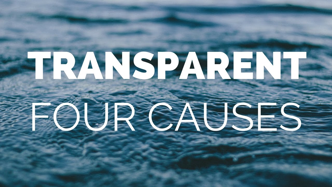 Four Causes - Transparent (Original) - YouTube