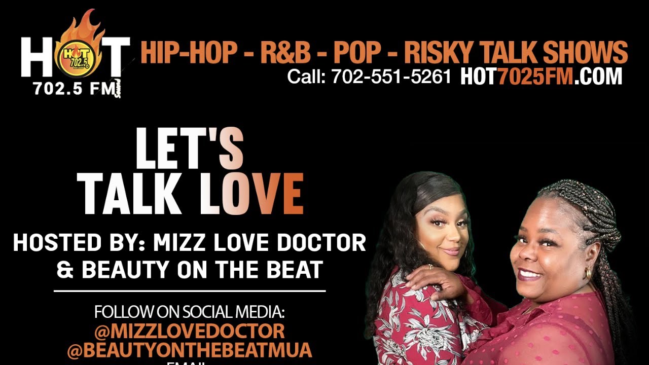 LET'S TALK LOVE WITH MIZZ LOVE DR. & BEAUTY ON THE BEAT ON HOT7025FM ...