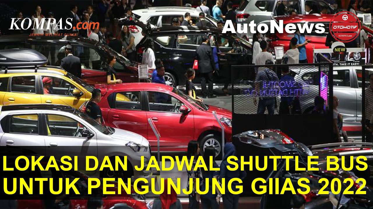 Ini Lokasi Shuttle Bus Gratis GIIAS 2022 Hanya Tersedia di BSD dan ...