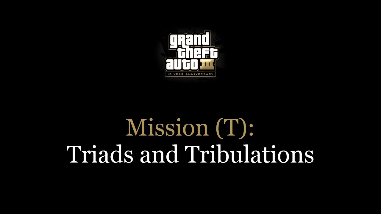 [GTA 3] Triads and Tribulations (T) - Full HD - YouTube