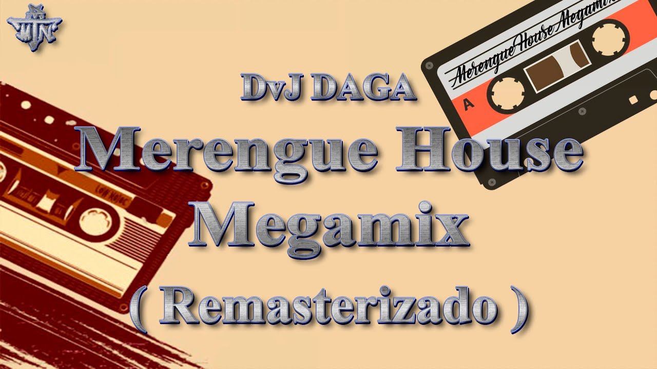 Merengue House Megamix (Remasterizado) - DvJ DAGA - YouTube