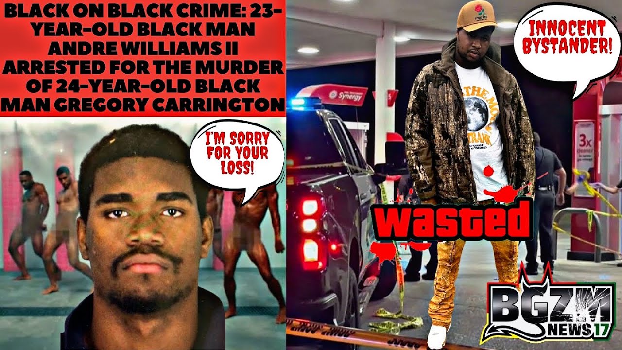 23 y/o Black Man Andre Williams II Arrested for the Murder of 24 y/o ...