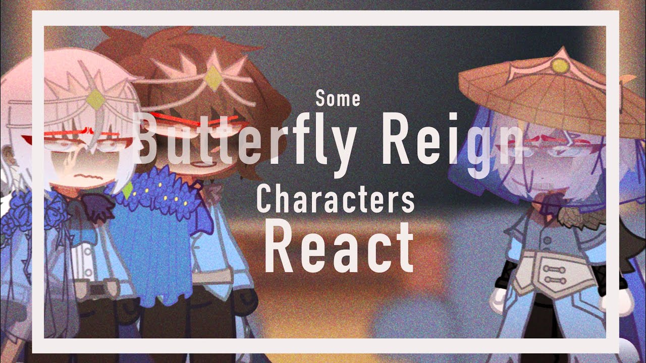 Butterfly Reign React | Dsmp au | non-canon | Gacha Club - YouTube