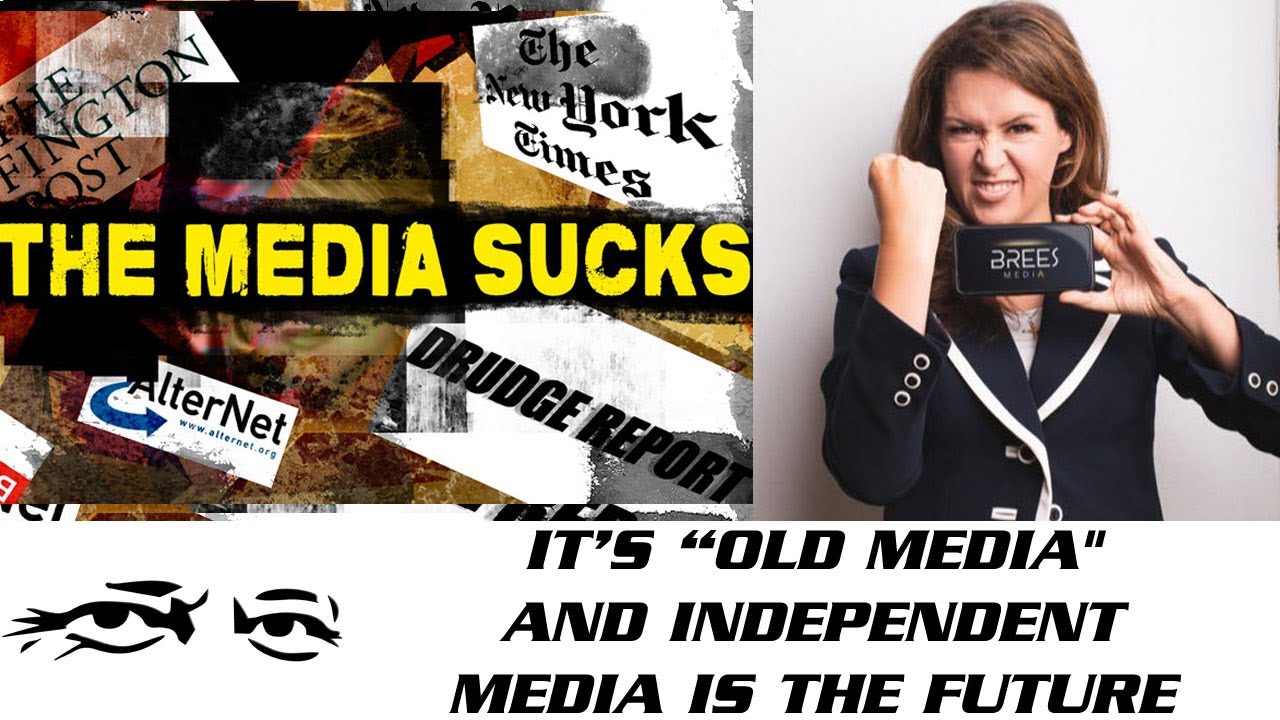 Why we should call the MSM "Old Media" and why Independent journalism ...