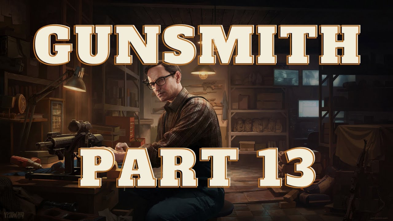 Gunsmith Part 13 - Mechanic Quest | Escape From Tarkov - YouTube