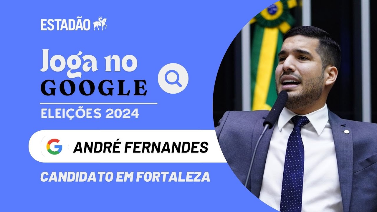 ANDRÉ FERNANDES é apoiado por quem? | JOGA NO GOOGLE | ELEIÇÕES 2024 ...