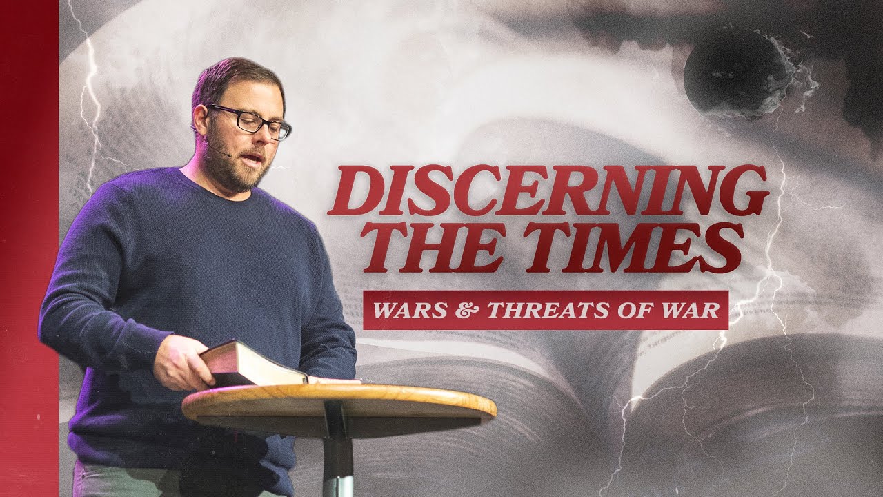 Wars & Threats Of War | Discerning The Times | Pastor Ryan Coon | @CalvaryDover - YouTube