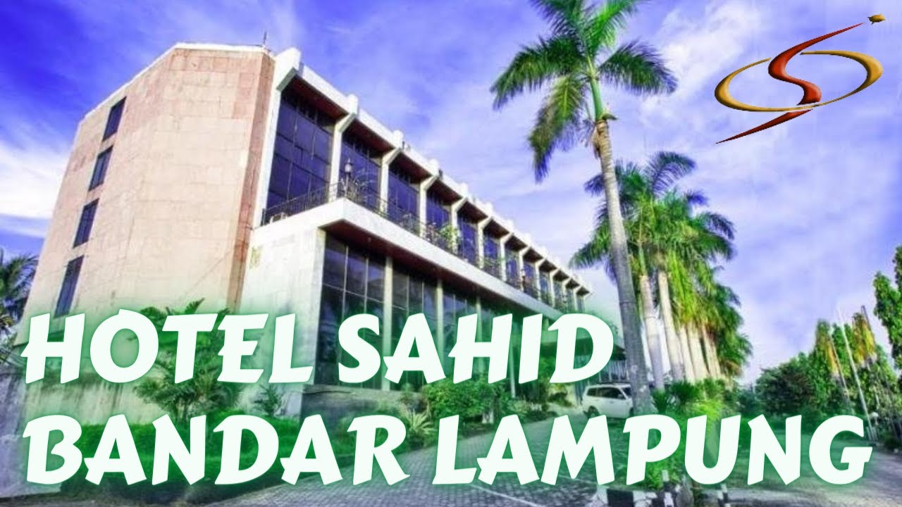 HOTEL SAHID BANDAR LAMPUNG | Review Hotel di Bandar Lampung - YouTube