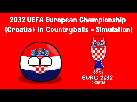 UEFA Euro 2032 (Croatia) in Countryballs - Simulation!