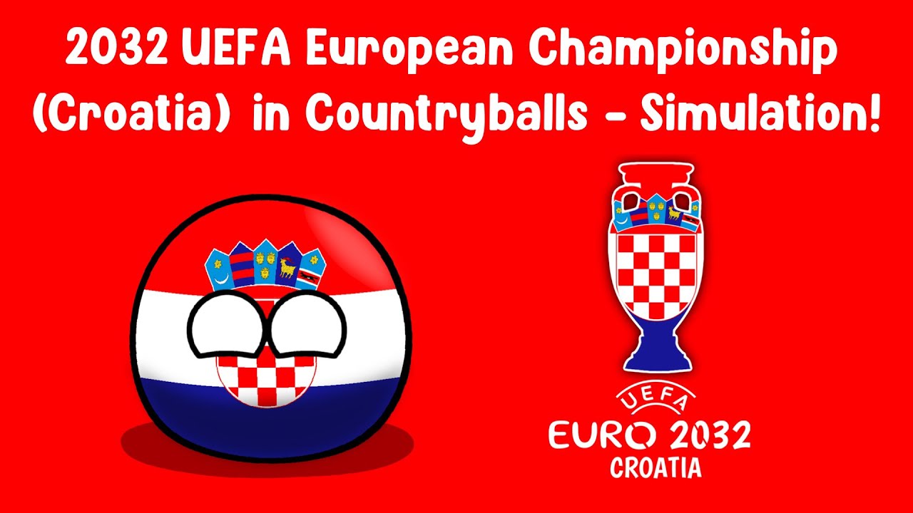 UEFA Euro 2032 (Croatia) in Countryballs - Simulation! - YouTube