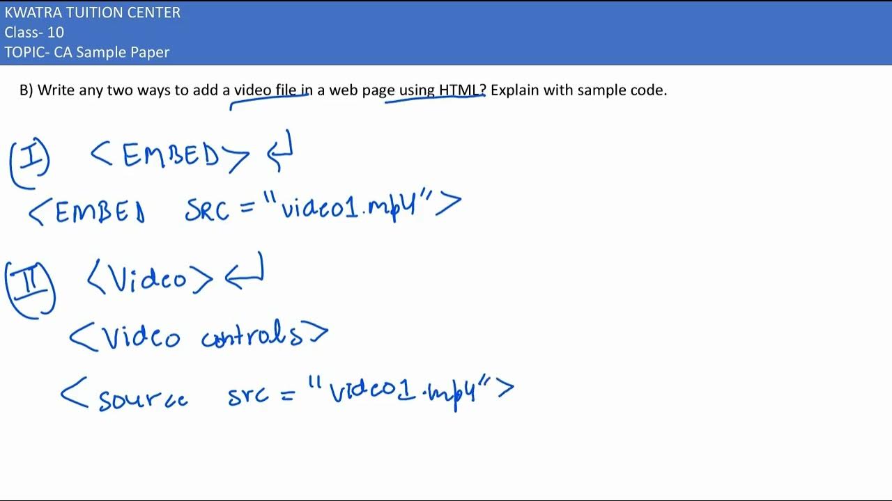 22 B) Write any two ways to add a video file in a web page using HTML? Explain with sample code ...