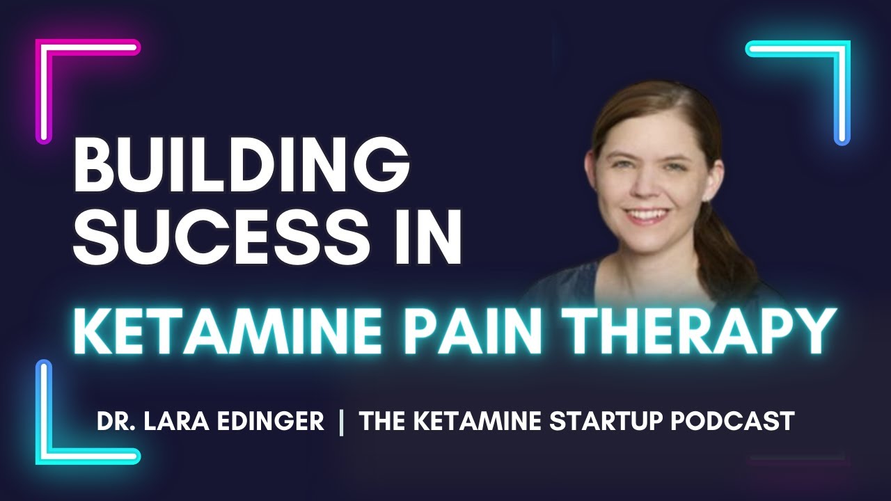 Transforming Pain Care: Insights into Ketamine Therapy & Business With ...