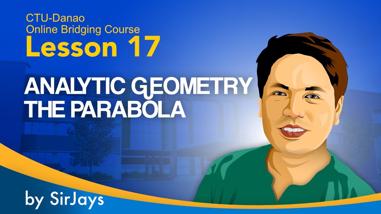 Bridging Course Lesson 17 | The Parabola | Analytic Geometry - YouTube