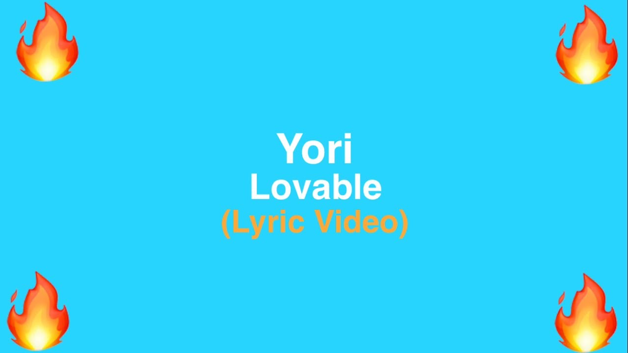 Yori - Lovable (Lyric Video) - YouTube