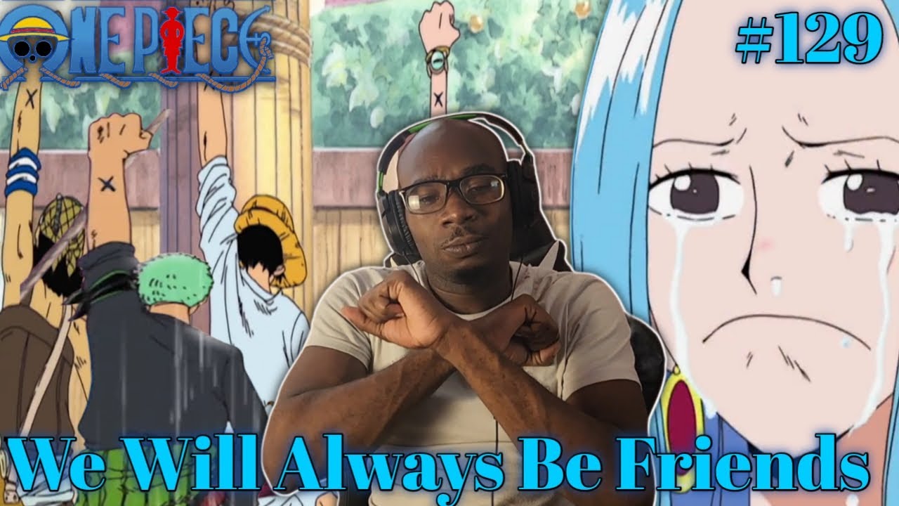 One Piece Episode 129 We Friends For Life 🤧 - YouTube