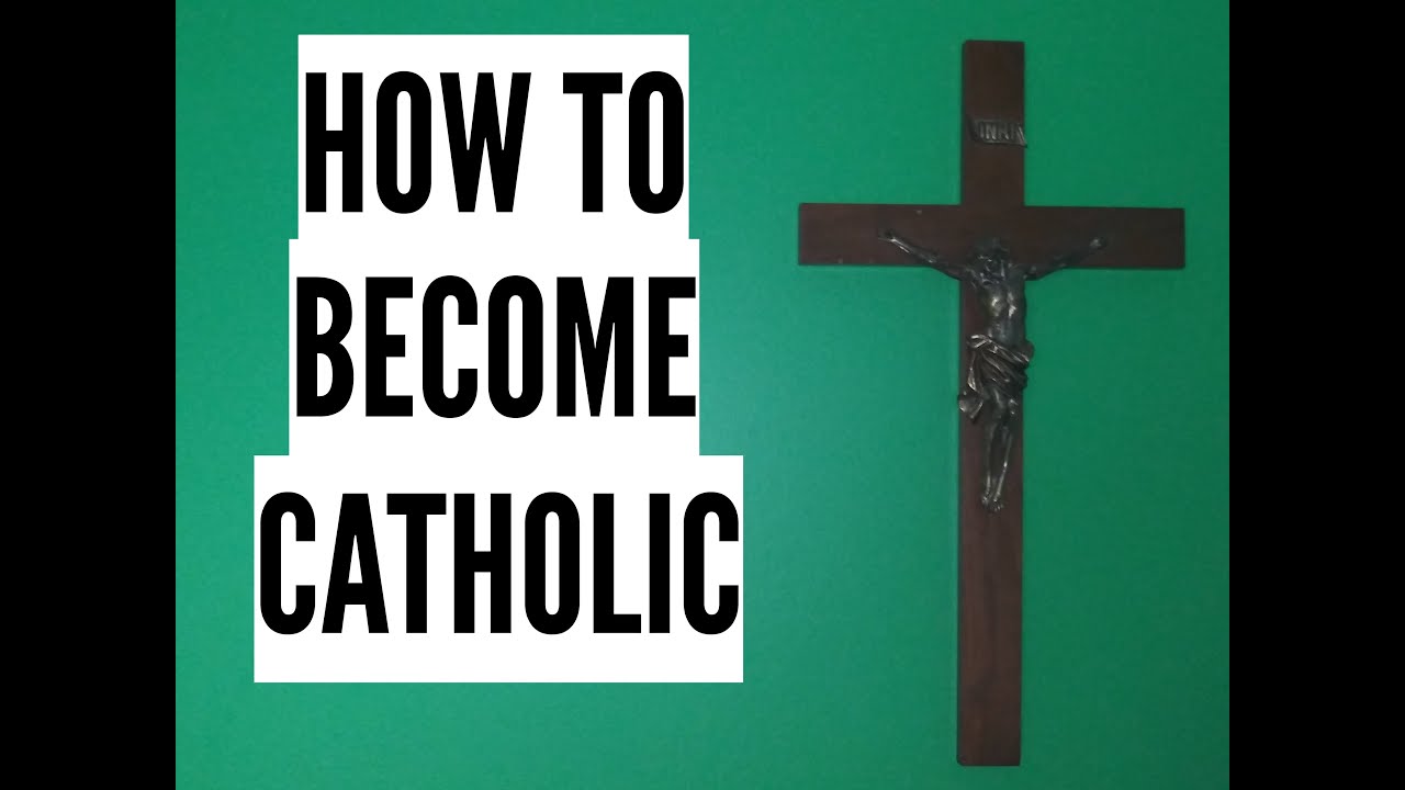 How To Become Catholic - YouTube