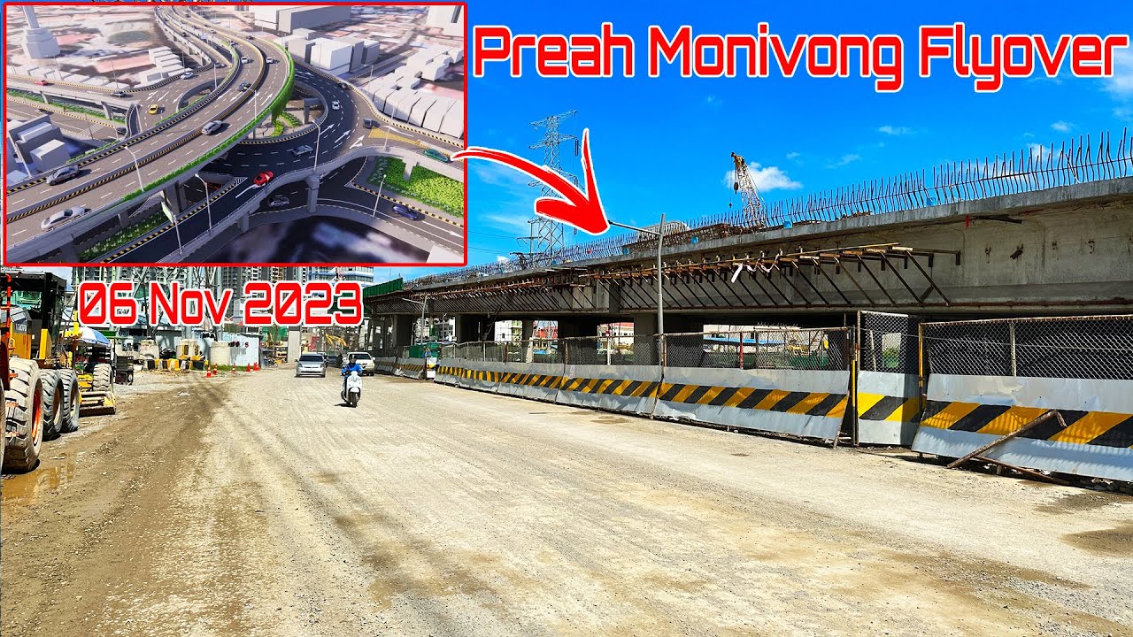 06 Nov 2023 236 days Left Flyover Bridge Preah Monivong Construction ...