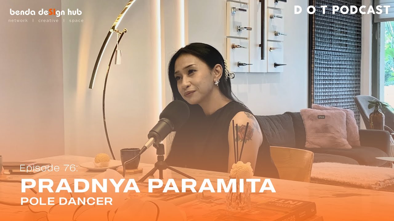 DOT PODCAST EPS 76 | PRADNYA PARAMITA | - YouTube