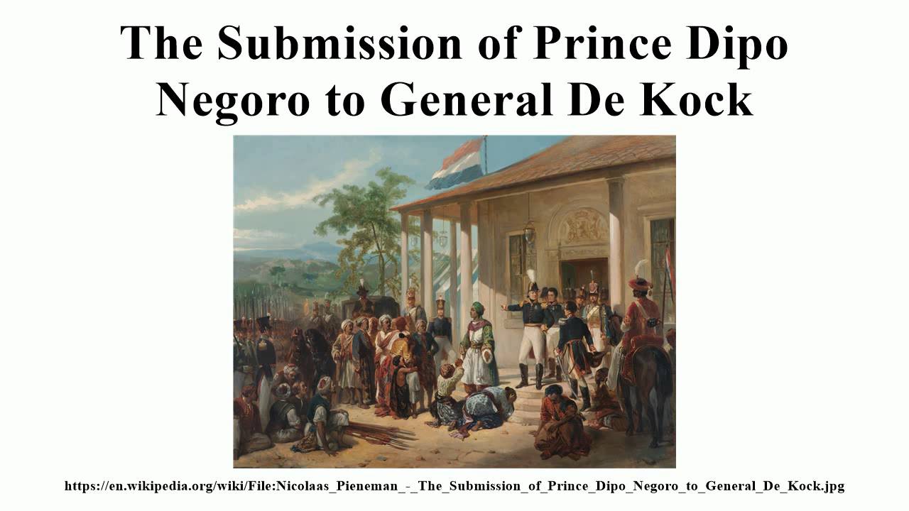 The Submission of Prince Dipo Negoro to General De Kock - YouTube
