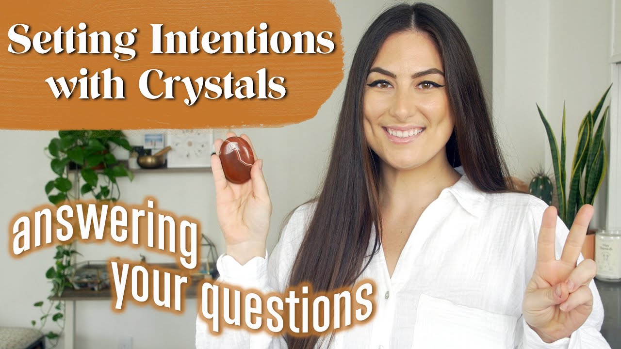 How to Set Intentions with Crystals | Common Questions Answered - YouTube