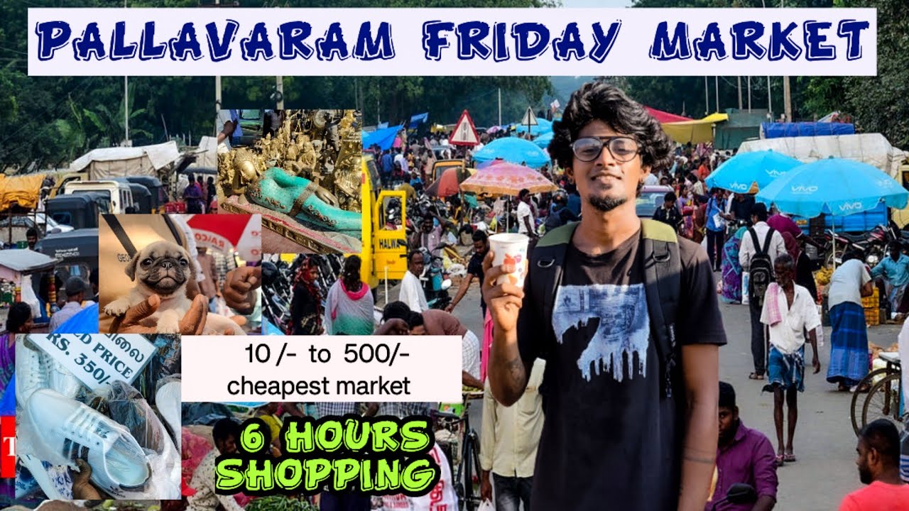Pallavaram Friday Market 8 hours Shopping Explore | A to Z products ...