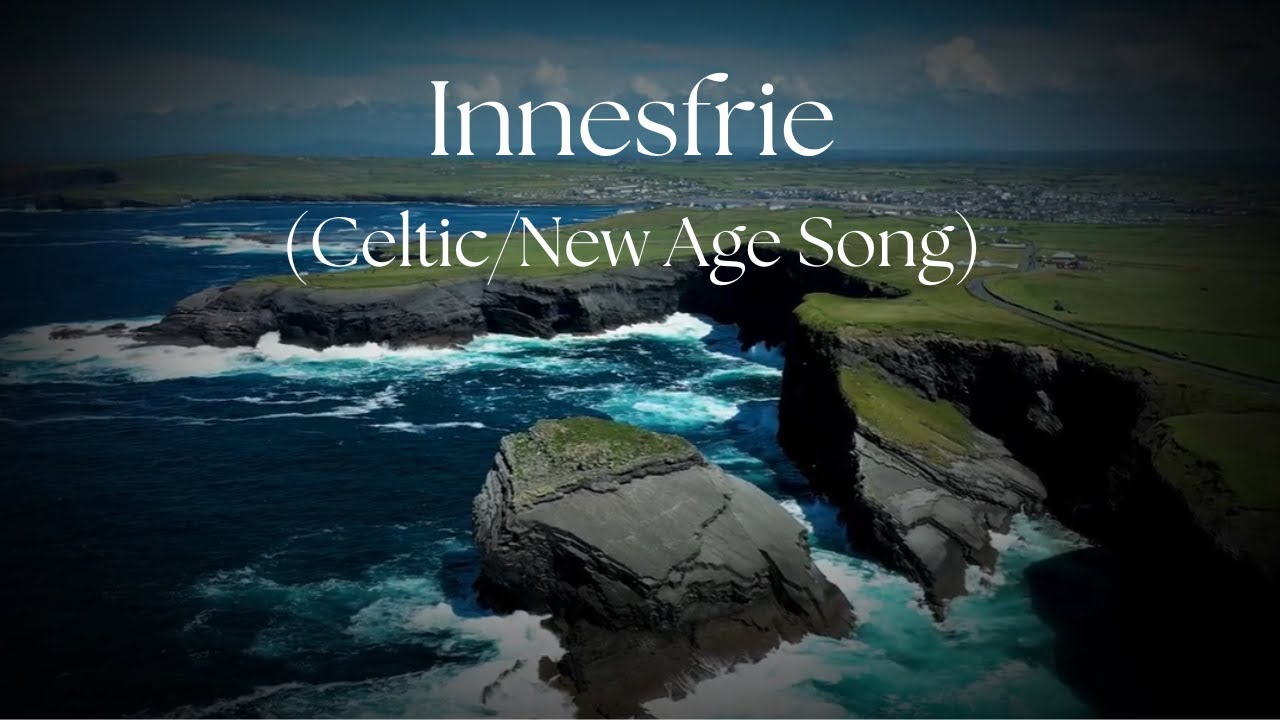 Innesfrie (New-age Celtic song) - YouTube