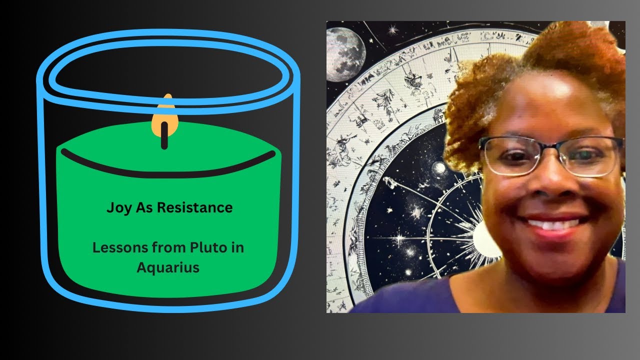 Joy as Resistance - Lessons from Pluto in Aquarius - YouTube