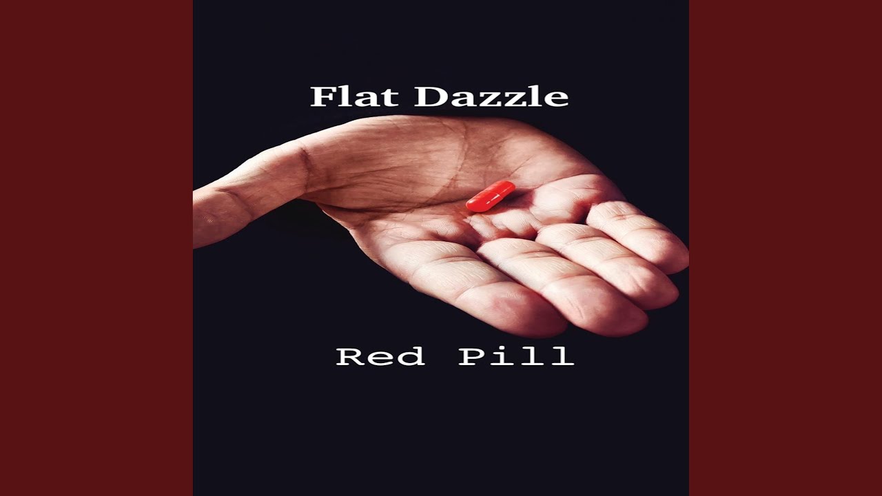 Flat Dazzle (Red Pill) (Radio Edit) - YouTube