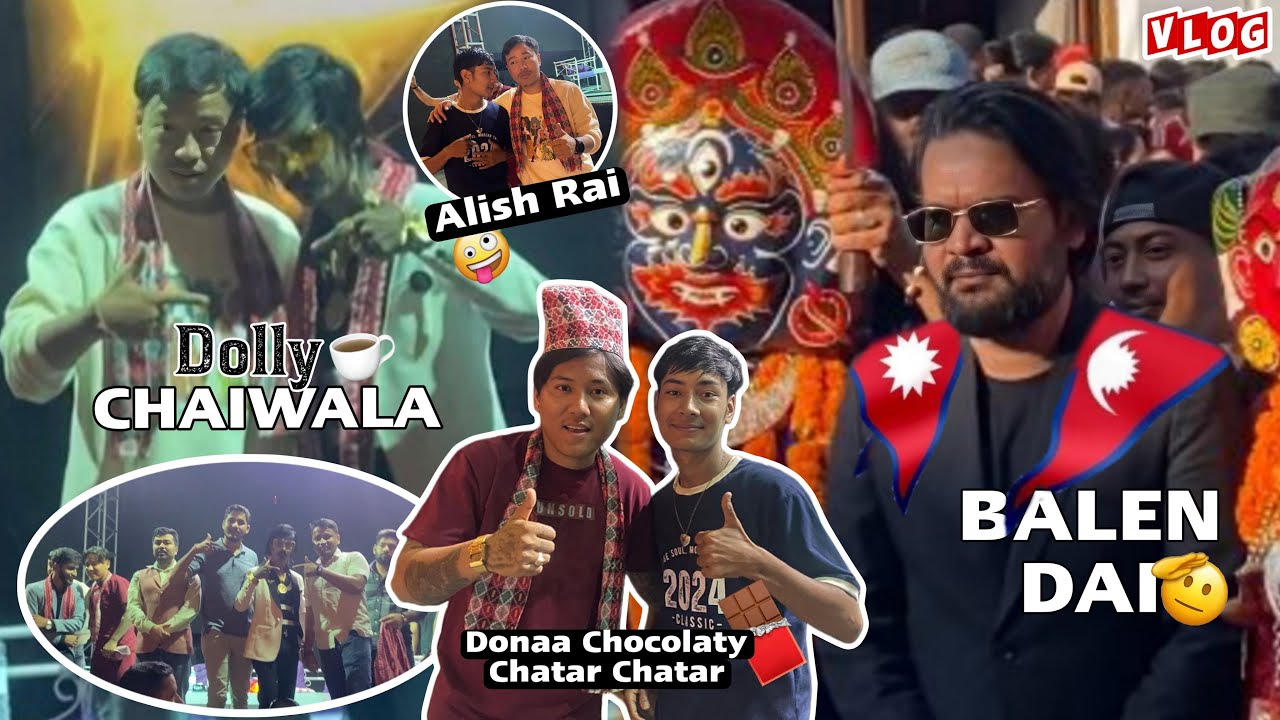 "Meeting Dolly Chaiwala , Dona thapa & Alish Rai in Nepal! | Balen Dai ...