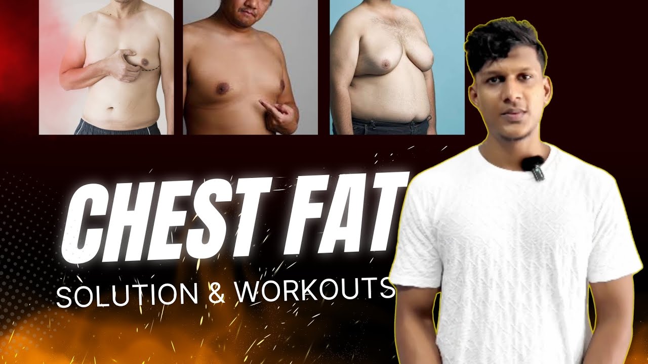 Chest Fat,gynecomastia Solution & Workouts - YouTube
