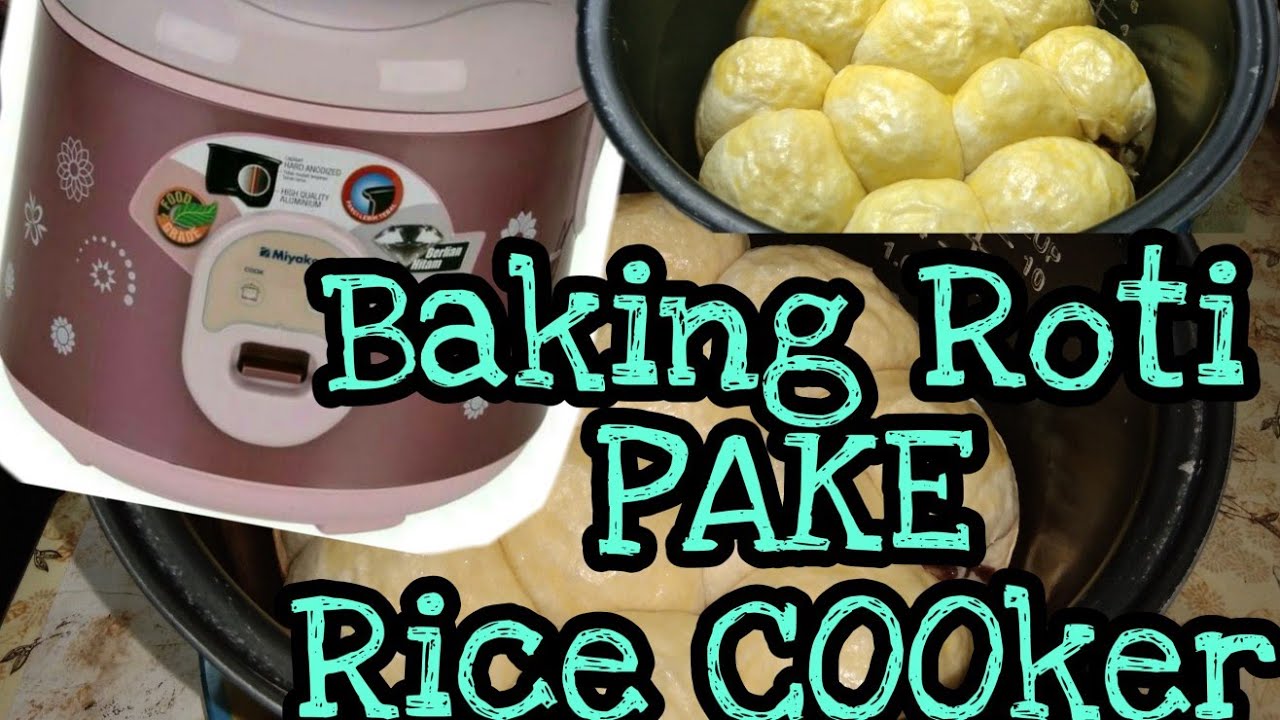 (No Music)Ga Punya Oven-baking roti di rice cooker aza, tetap simpel ...