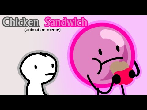 CHICKEN SANDWICH (animation meme) - YouTube