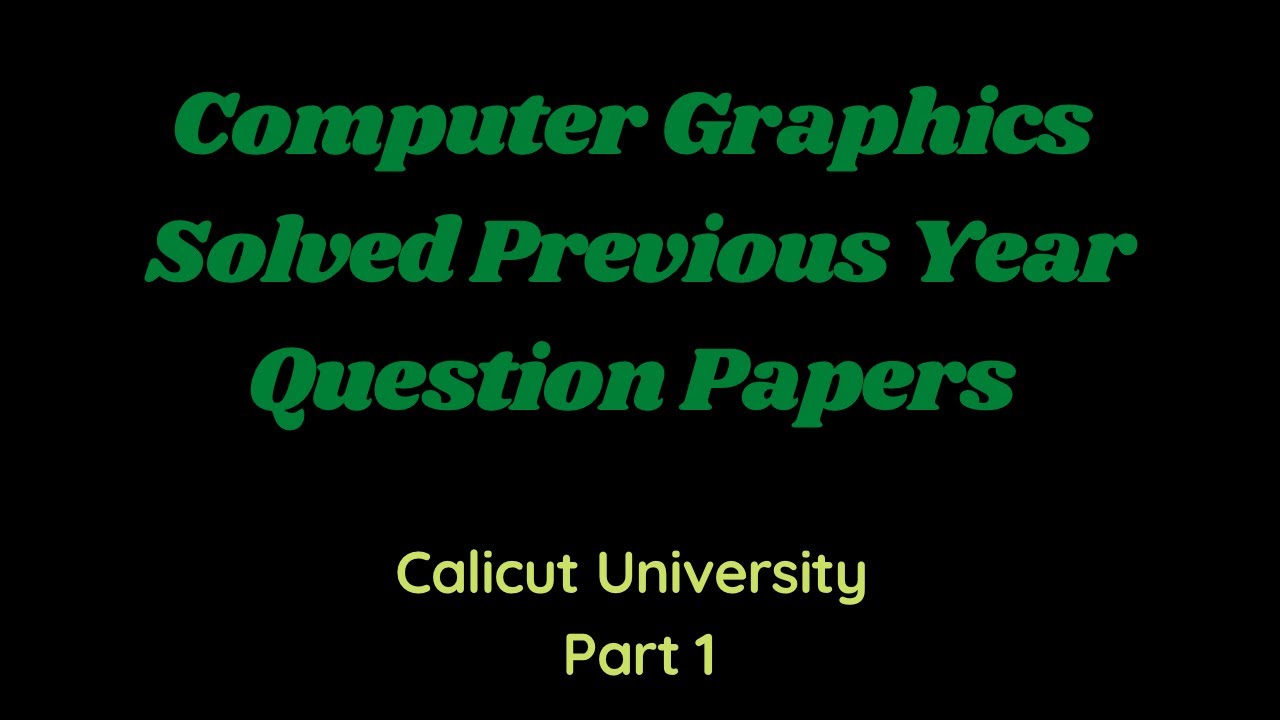 Computer Graphics PYQ Part1 - YouTube