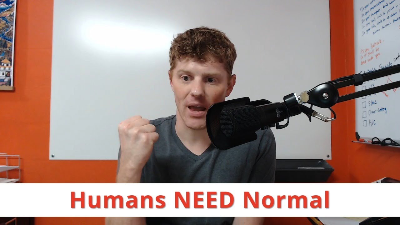 Humans NEED Normal - YouTube