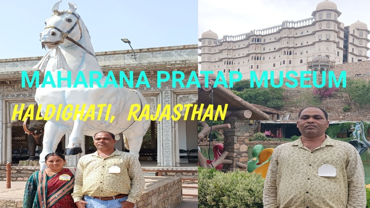 Maharana Pratap Museum Haldighati, Rajasthan - YouTube