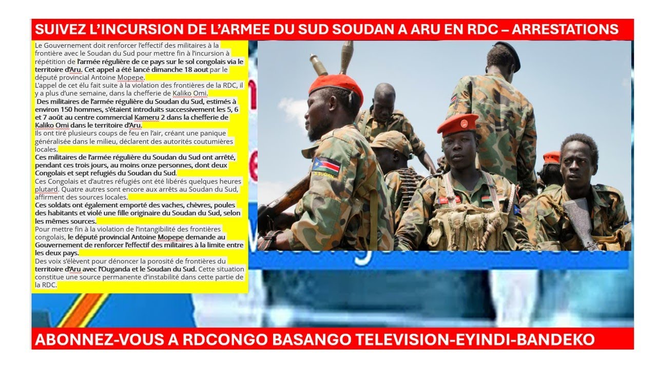 20/8/SUIVEZ L’INCURSION DE L’ARMEE DU SUD SOUDAN A ARU EN RDC – SUIVEZ ...