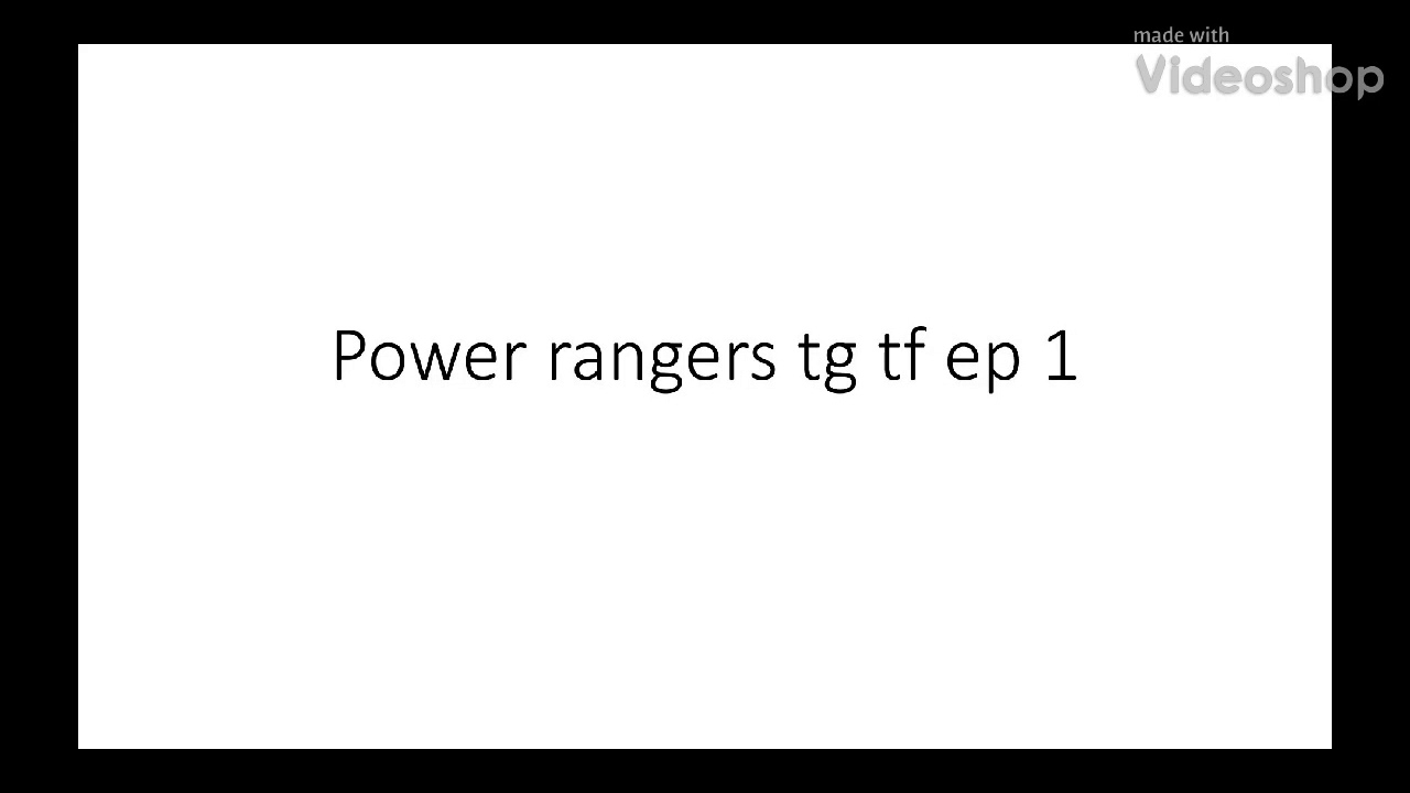 Power Rangers tg tf ep 1 - YouTube